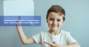 Understanding Fluency Disorders In Children: Signs, Symptoms, And ...